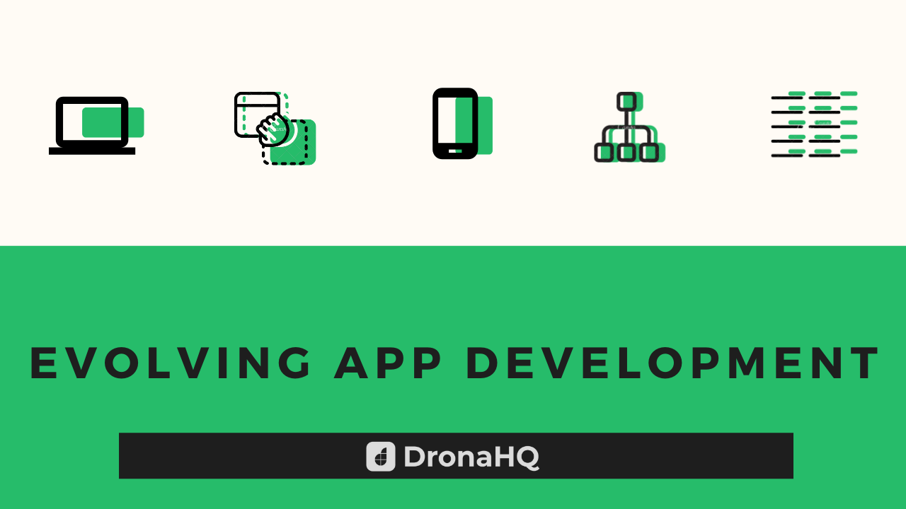 Evolving App Development with Drag & Drop Tools - DronaHQ Evolving App Development with Drag & Drop Tools - DronaHQ