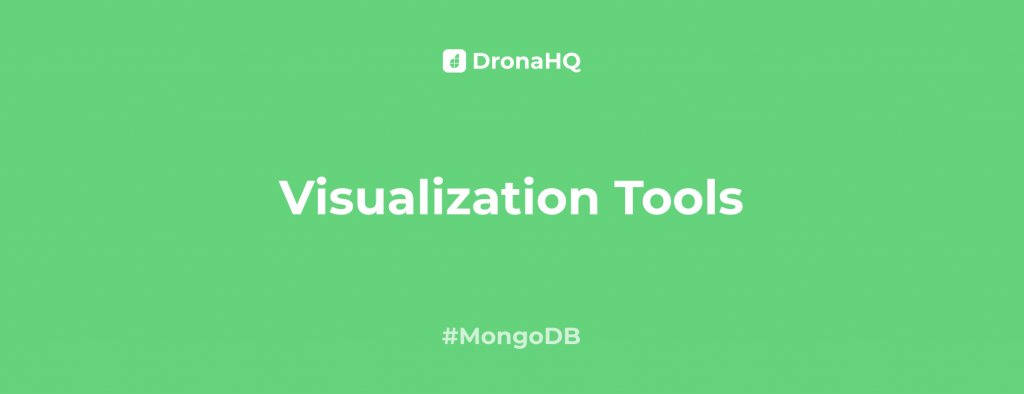 Top MongoDB Visualization Tools : 2022 - DronaHQ